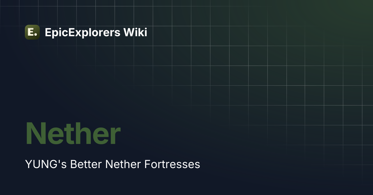 Nether | EpicExplorers Wiki